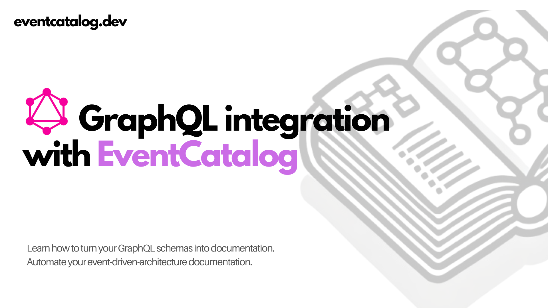 Introducing GraphQL integration with EventCatalog - EventCatalog